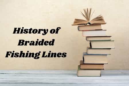 A Complete History Of Braided Fishing Lines (With Timeline) - Begin To Fish